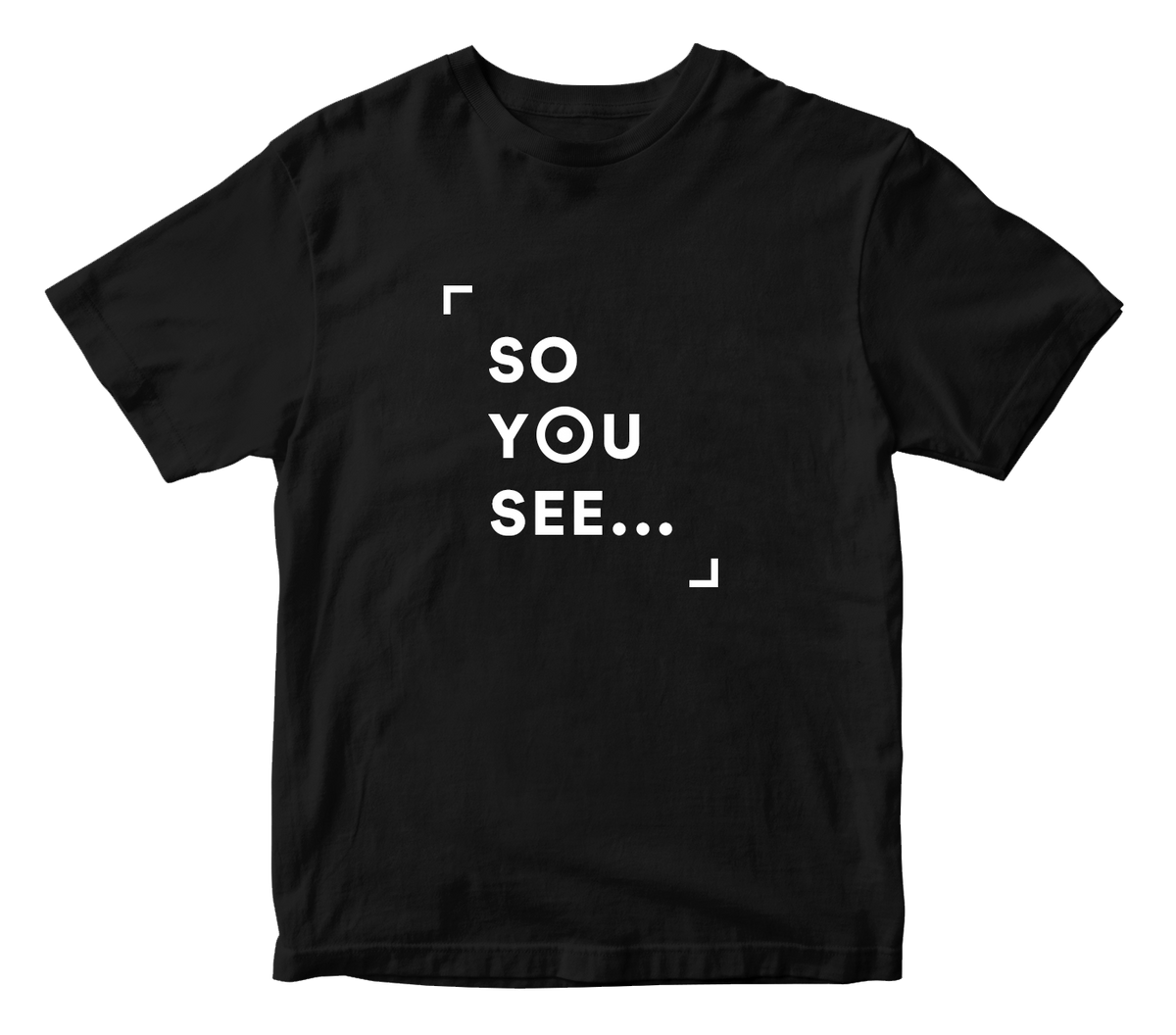 So You See... Action T-Shirt – Dhar Mann Official Merch